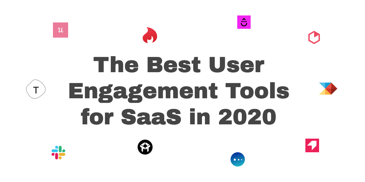 The Best User Engagement Tools for SaaS in 2020