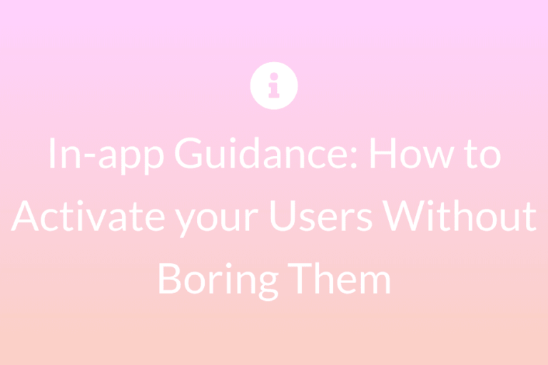 In-App Guidance: How to Activate your Users | Userpilot