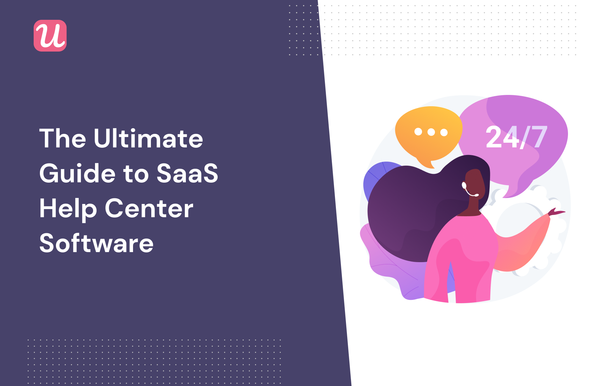 The Ultimate Guide to SaaS Help Center Software