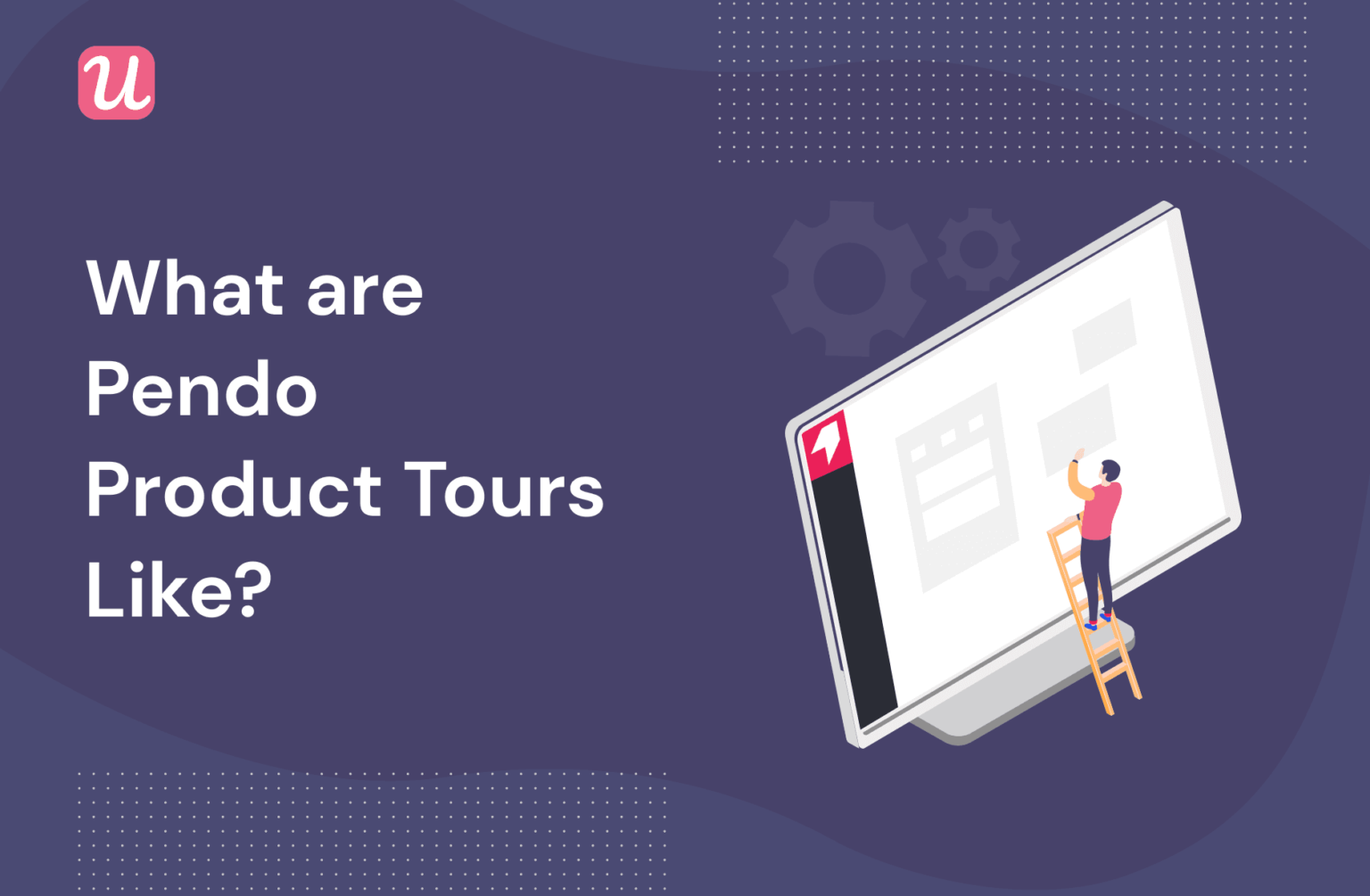 What Are Pendo Product Tours Like?