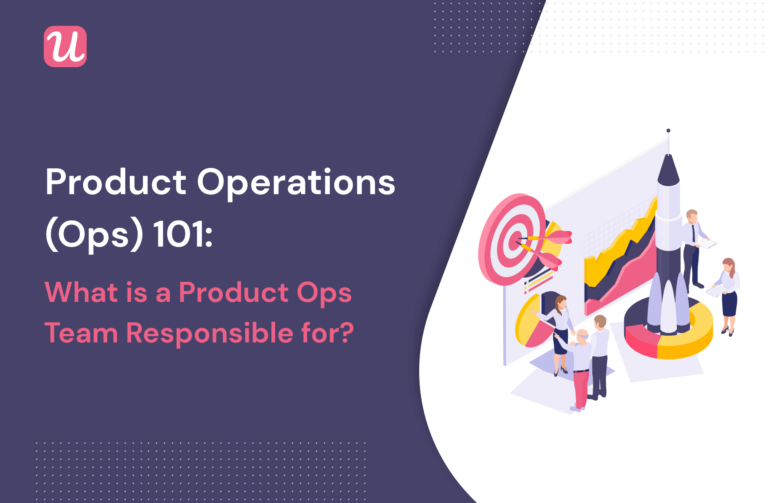 Product Operations: What is a Product Ops Team Responsible for?