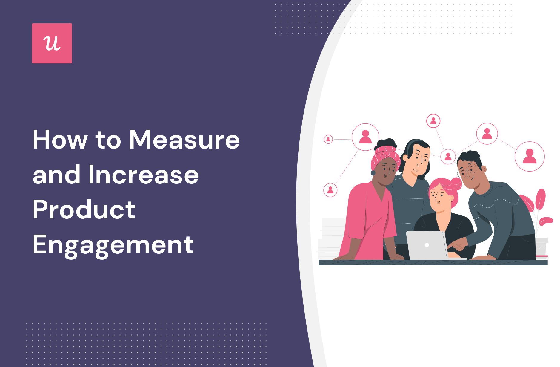 How to Increase and Measure Product Engagement in 2023