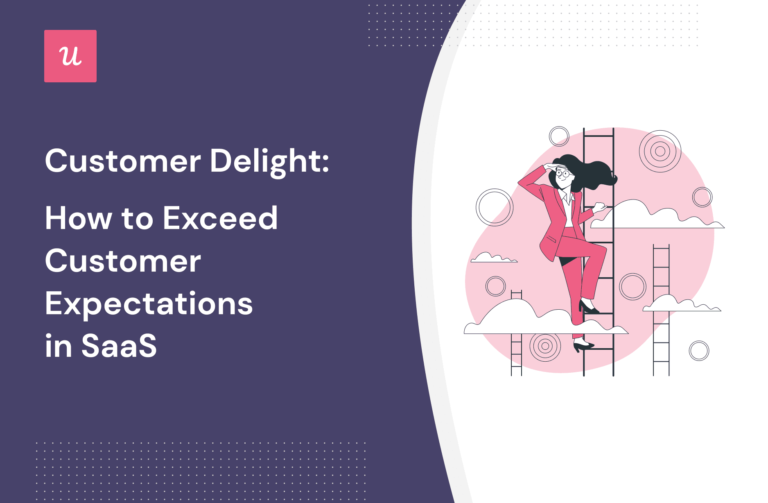 Customer Delight: How to Exceed Customer Expectations in SaaS