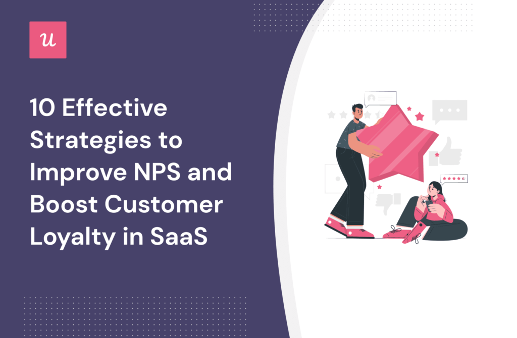 Improve NPS: 10 Effective Strategies To Boost Customer Loyalty