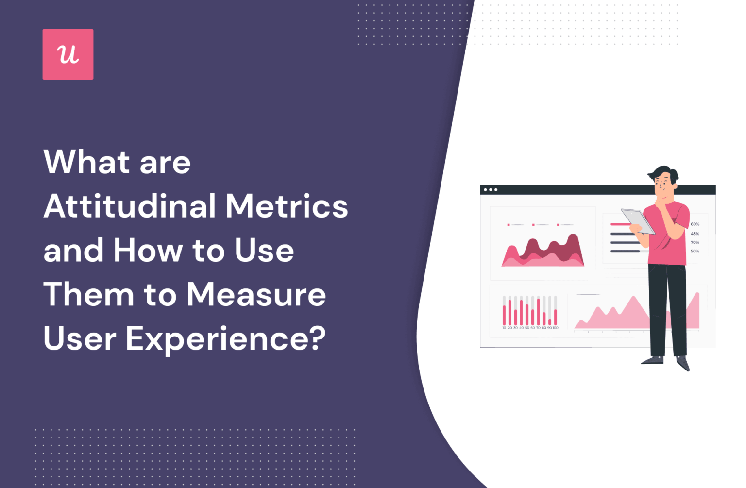What Are Attitudinal Metrics and How To Use Them To Measure UX?
