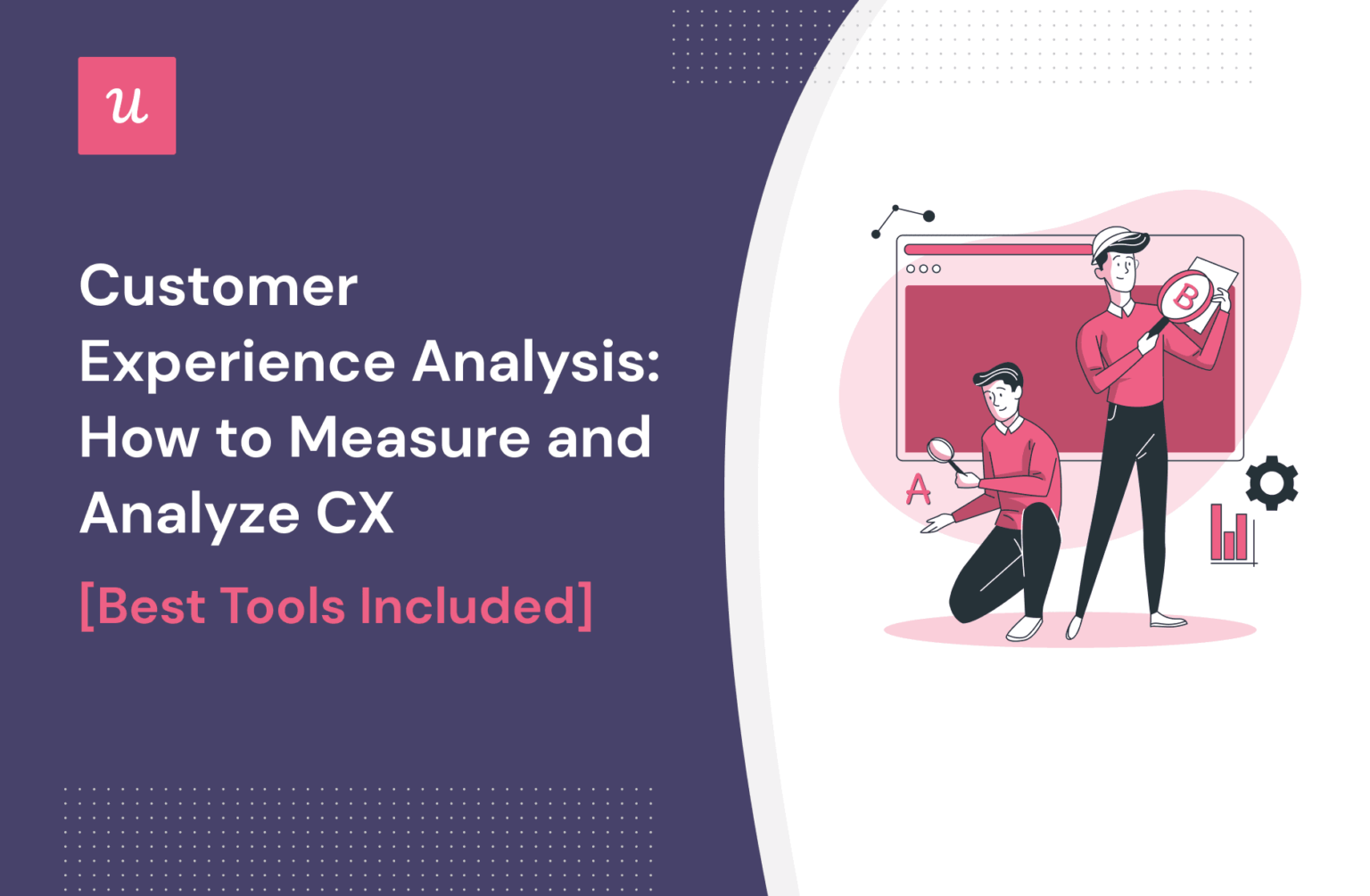 Customer Experience Analysis: How To Measure and Analyze CX