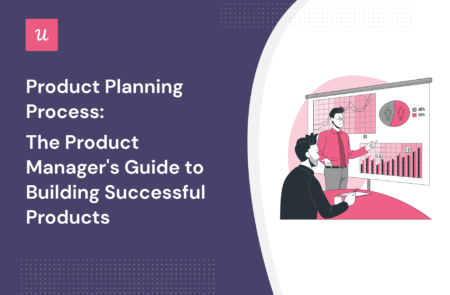 Product Planning: The PMs' Guide to Building Successful Products