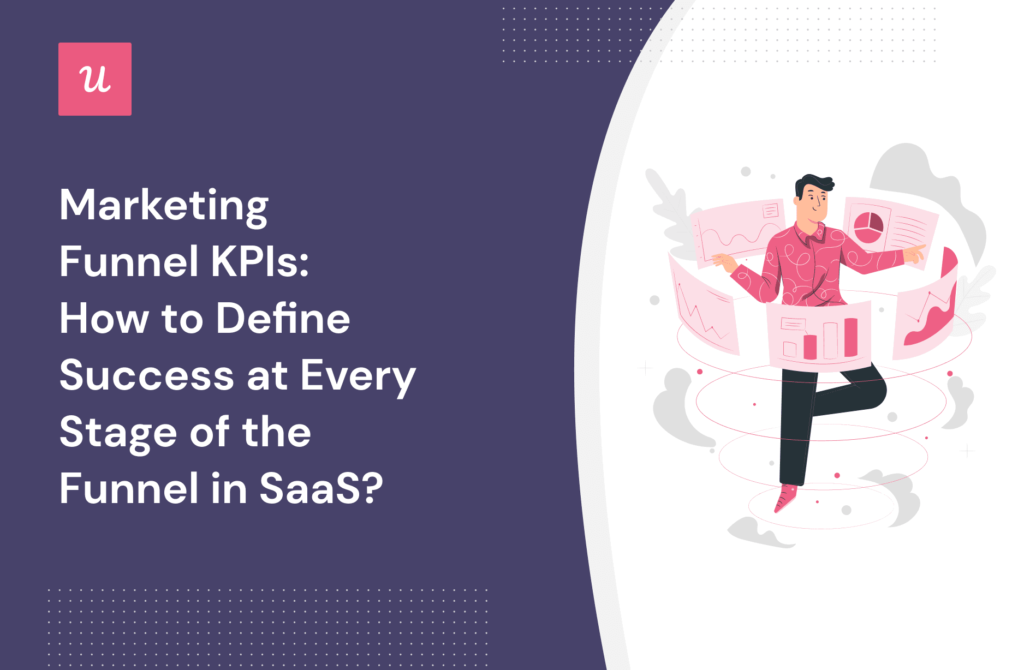 Marketing Funnel KPIs: How To Define Success at Every Stage