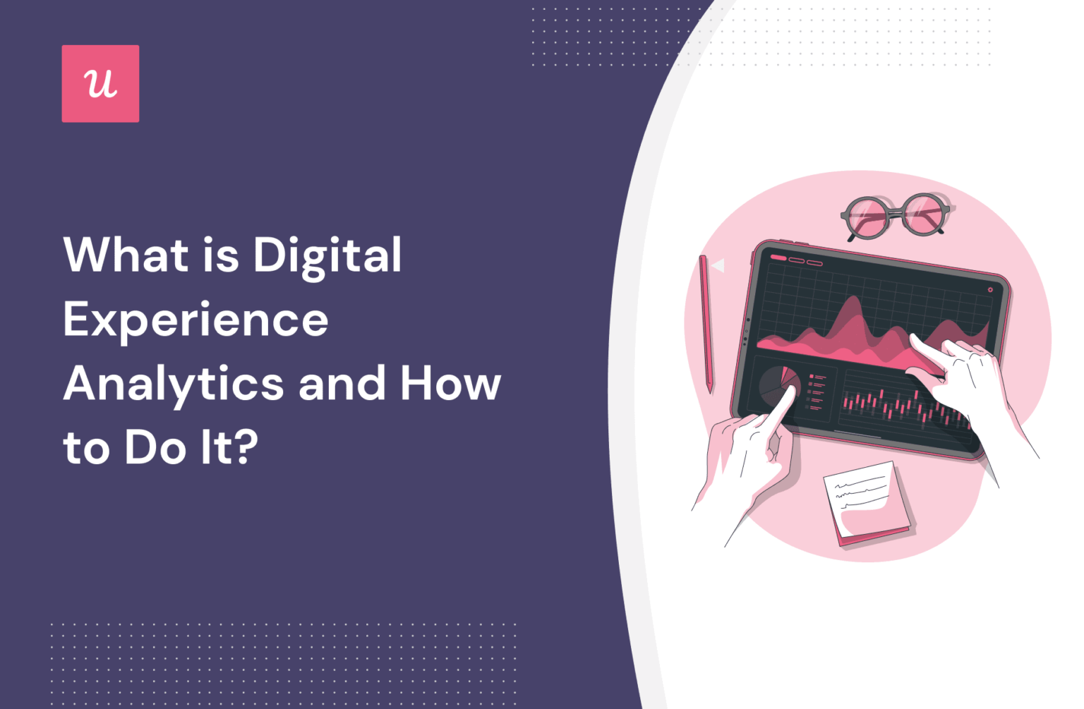 What is Digital Experience Analytics and How to Do It?