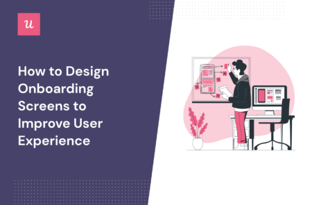How to Design Onboarding Screens to Improve User Experience