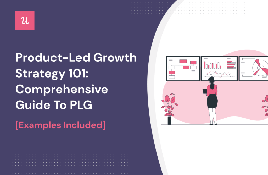 Product Led Growth Strategy 101: Comprehensive Guide to PLG [Examples ...