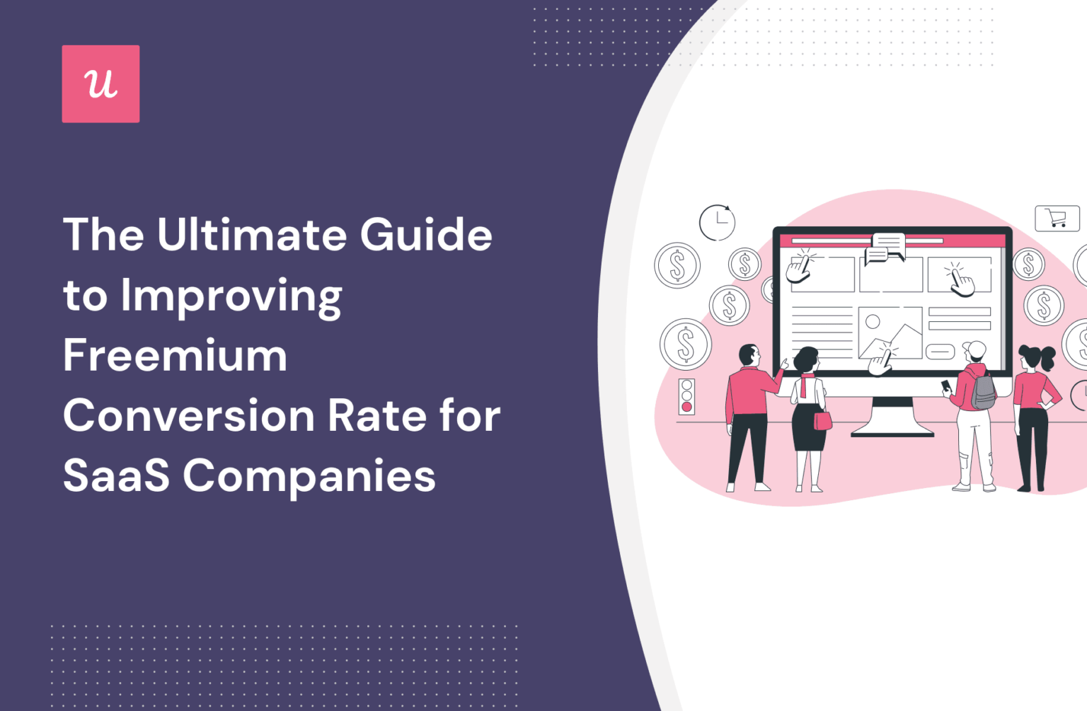 The Ultimate Guide to Improving Freemium Conversion Rate for SaaS