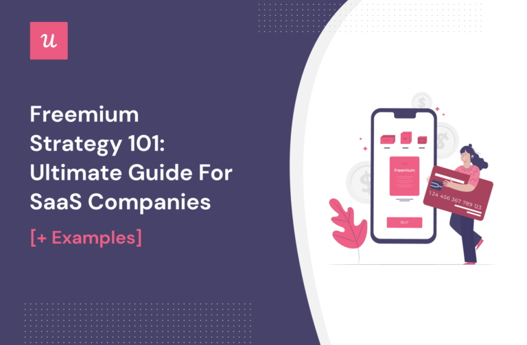 Freemium Strategy 101: Ultimate Guide for SaaS Companies [+ Examples]