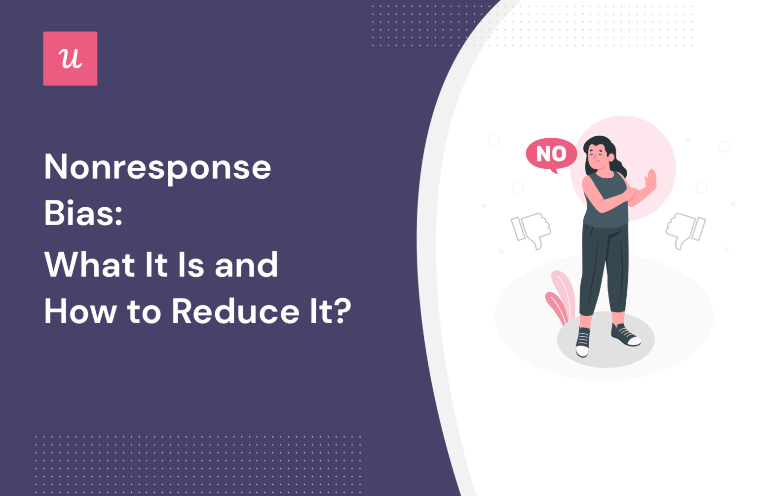 Nonresponse Bias: What It Is and How to Reduce It?