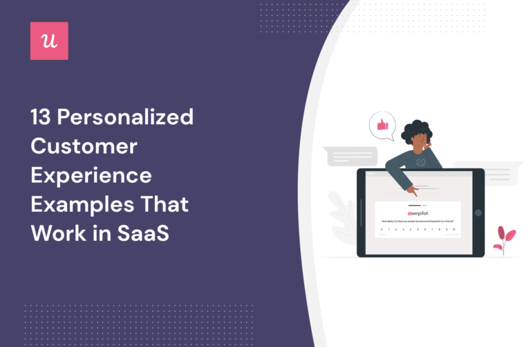 13 Personalized Customer Experience Examples That Work in SaaS