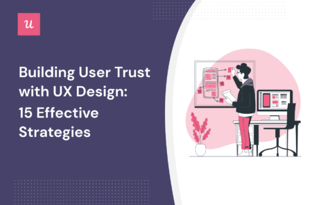 Building User Trust with UX Design: 15 Effective Strategies