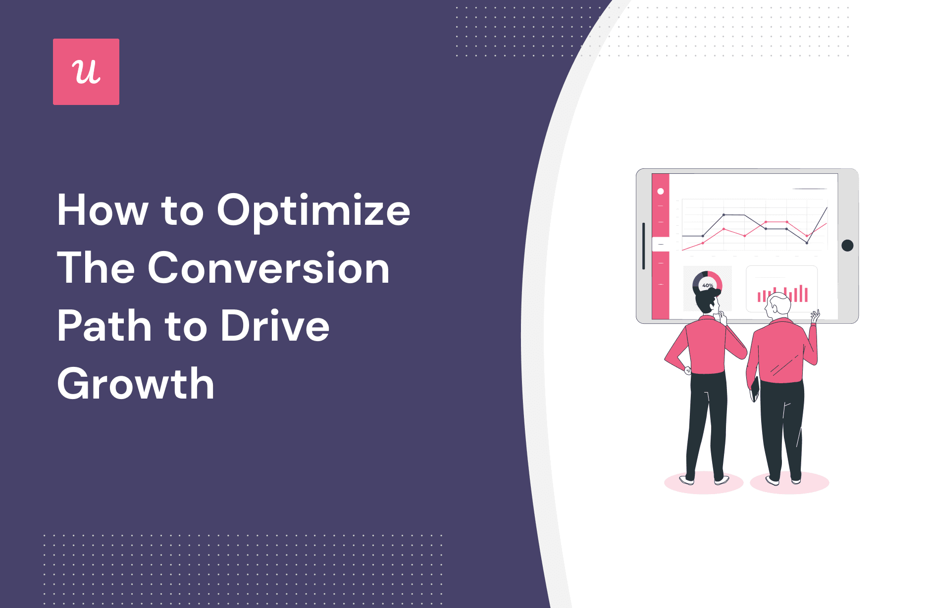 How to Optimize The Conversion Path to Drive Growth